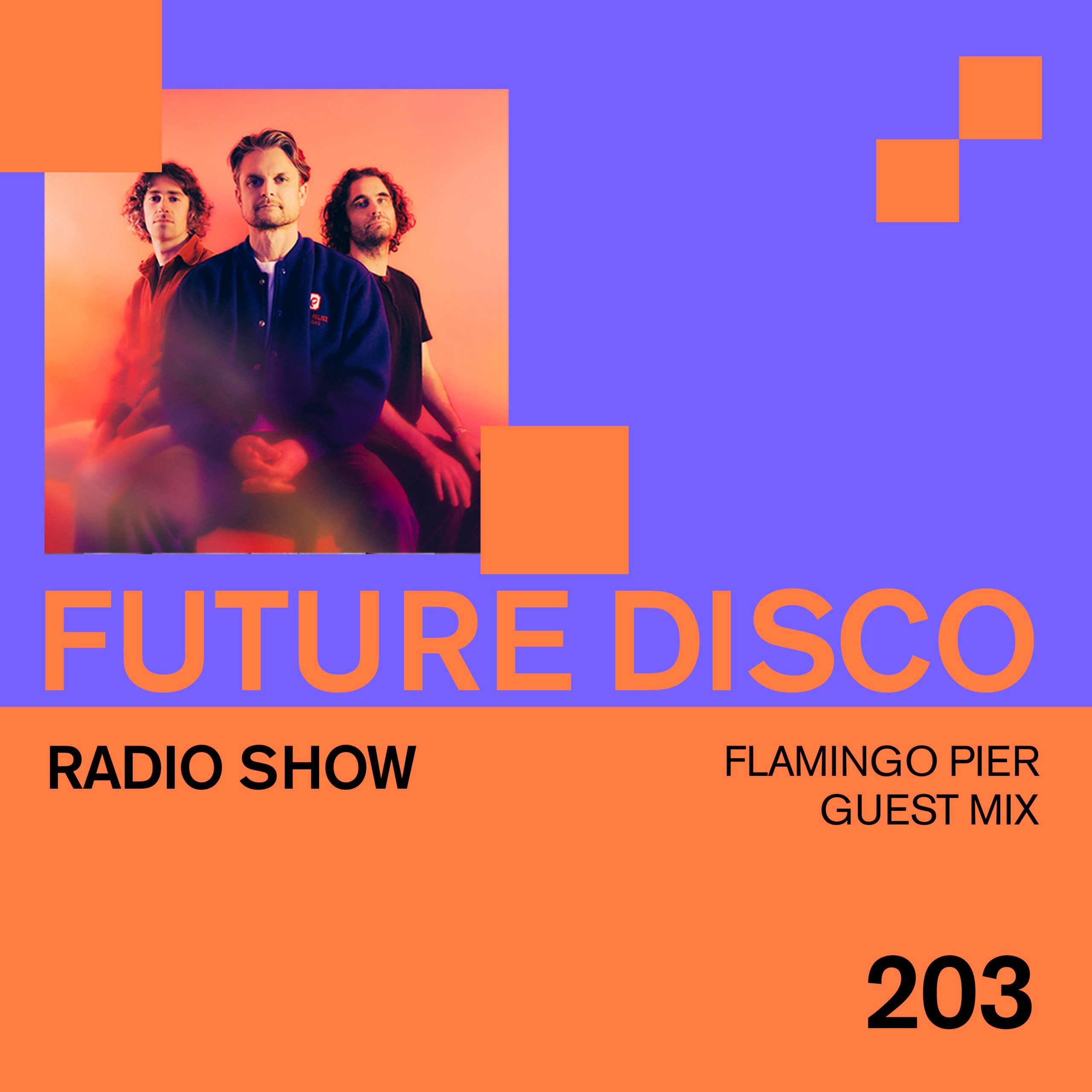 Future Disco Radio – 203 – Flamingo Pier Guest Mix - Future Disco